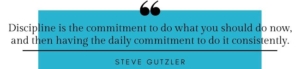 Get Disciplined: 5 Ways to Grow Your Discipline - Steve Gutzler