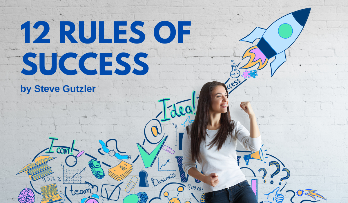 12 Rules of Success - Steve Gutzler